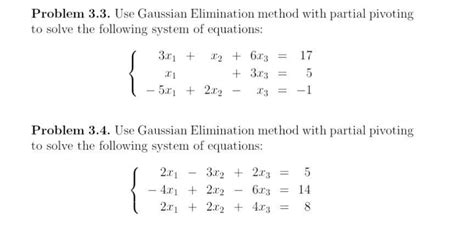 Solved Problem Use Gaussian Elimination Method With Chegg