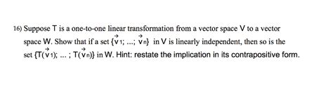 Solved Suppose T Is A One To One Linear Transformation From Chegg Com