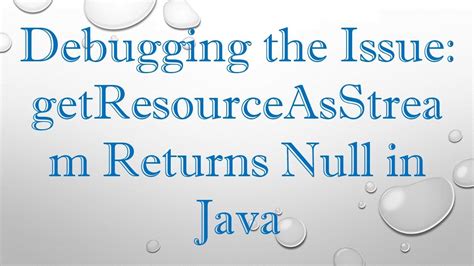 Debugging The Issue `getresourceasstream` Returns Null In Java Youtube