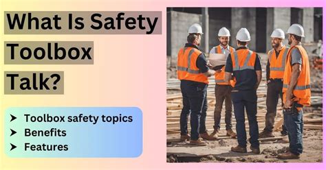 What Is Safety Toolbox Talks Topics Importance