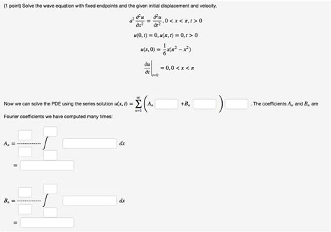 Solved 1 Point Solve The Wave Equation With Fixed Chegg Com