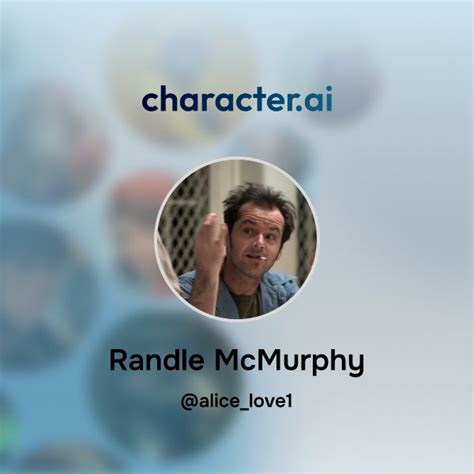 Chat With Randle Mcmurphy Characterai Ai Chat Reimaginedyour