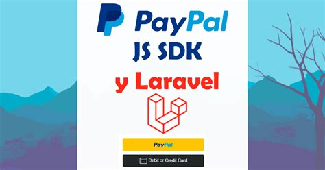 cómo integrar pagos con paypal js sdk y laravel