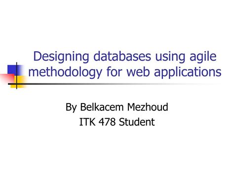 ppt designing databases using agile methodology for web applications powerpoint presentation