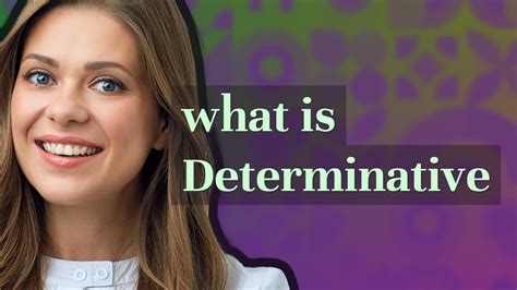 Determinative Meaning Of Determinative Youtube