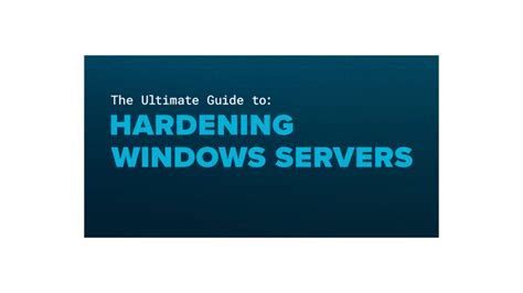 The Ultimate Guide To Hardening Windows Servers New Statesman