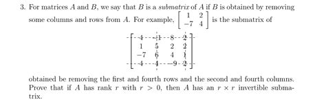 Solved 3 For Matrices A And B We Say That B Is A Submatrix