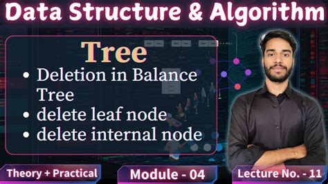 L 11 Module 4 Deletion In B Tree Data Structure And Algorithm Dsa Datastructure