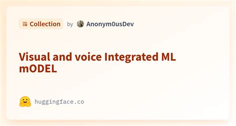 Visual And Voice Integrated Ml Model A Anonym0usdev Collection