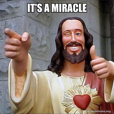 Its A Miracle Cool Jesus Meme Generator