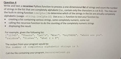Solved Question 4 Write And Test A Recursive Python Function