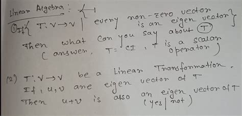 Linear Algebra Questions If T V Rightarrow V And Every Non Zero Vector