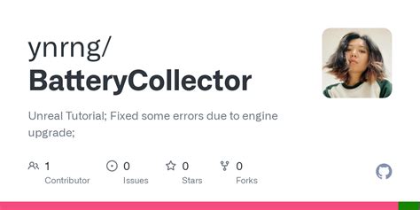 Github Ynrngbatterycollector Unreal Tutorial Fixed Some Errors Due To Engine Upgrade