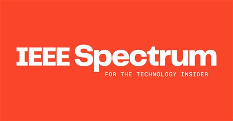 IEEE Spectrum The World S Leading Engineering Magazine