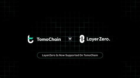 Tomochain Integrates Layerzero To Elevate Cross Chain Capabilities