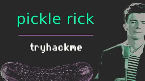 tryhackme ctf walkthrough pickle rick youtube