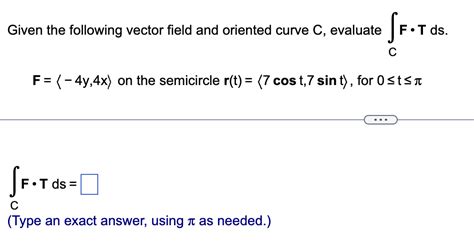 Solved Given The Following Vector Field And Oriented Curve