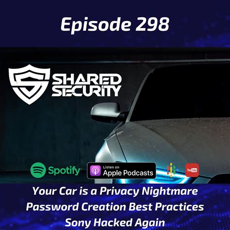 Your Car Is A Privacy Nightmare Password Creation Best Practices Sony