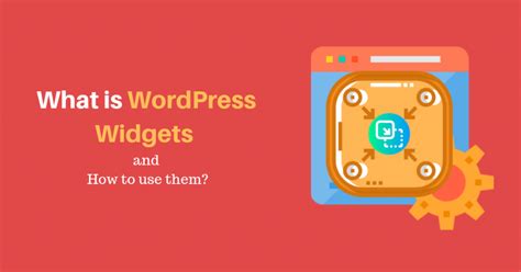 What Is Wordpress Widgets And How To Use Them