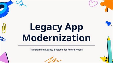 Legacy Application Modernization Services Pptx