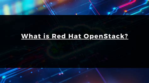What Is Red Hat Openstack Bilginç It Academy South Africa