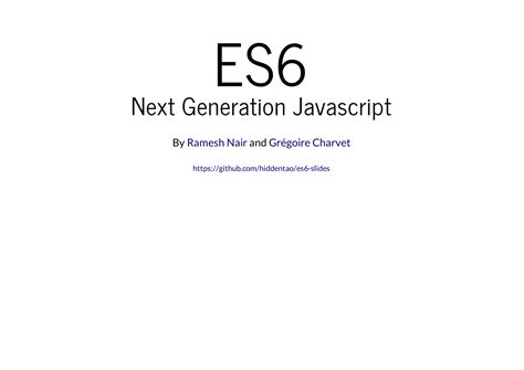 Es6 Next Generation Javascript Ppt