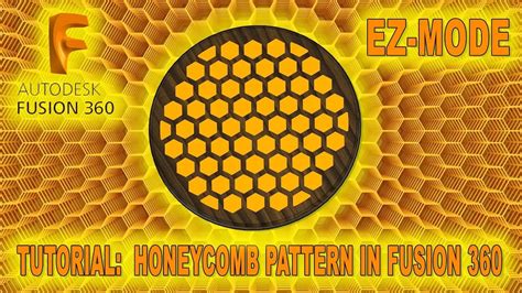 Tutorial How To Design Honeycomb Patterns In Fusion 360