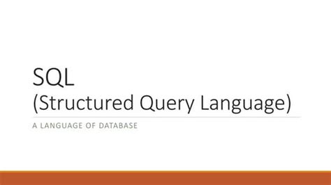 Sql Structured Query Language Introduction Ppt
