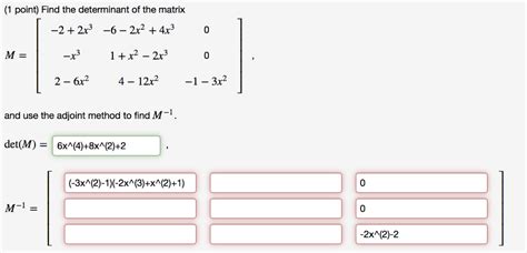 Solved 1 Point Find The Determinant Of The Matrix 22x3 6