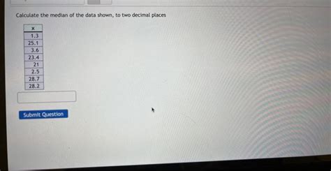 Solved Calculate The Median Of The Data Shown To Two Chegg