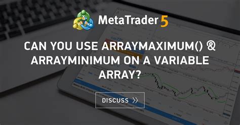 Can You Use Arraymaximum And Arrayminimum On A Variable Array