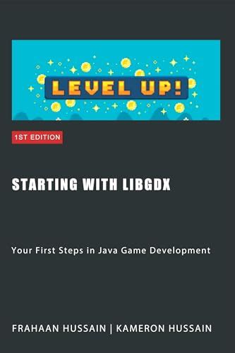 Starting With LibGDX Your First Steps In Java Game Development Let Me Read