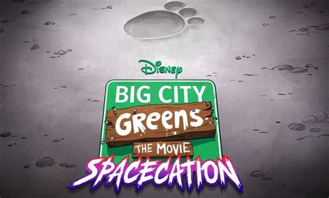 Disneys “big City Greens The Movie Spacecation” Trailer Released