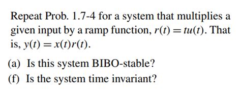 solved repeat prob 1 7 4 for a system that multiplies a