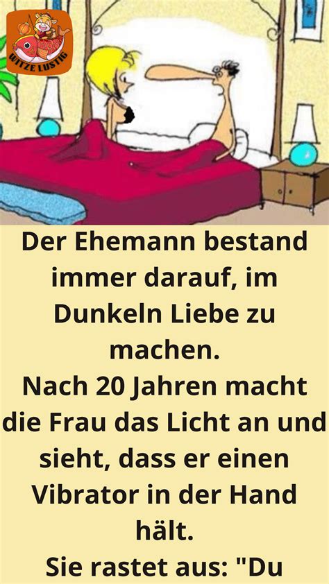 Witze Lustig Ehemann Bestand Immer Darauf Liebe Im Dunkeln Zu Machen