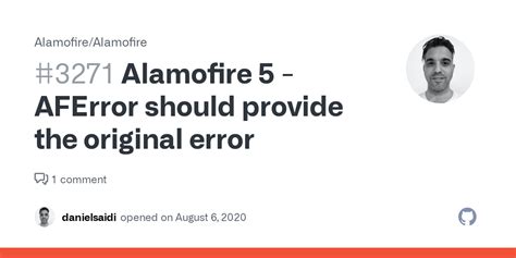 Alamofire 5 Aferror Should Provide The Original Error · Issue 3271 · Alamofirealamofire · Github
