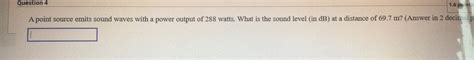 solved question 4 1 6 point a point source emits sound waves