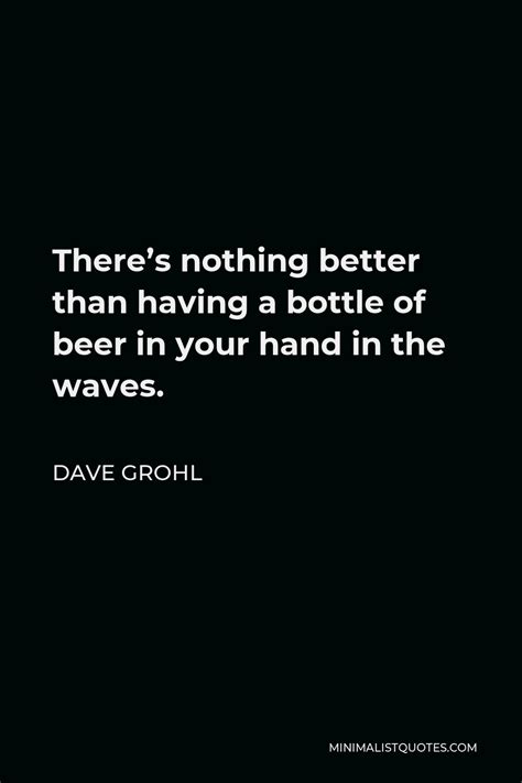 Dave Grohl Quote That S One Of The Great Things About Music You Can