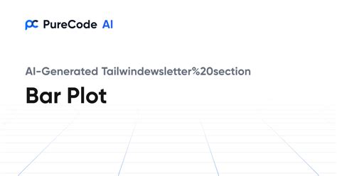 Build Great Tailwindewsletter Section Bar Plot Components Faster Using Ai Tools