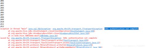 使用jdbc连接hive报错：sasl Authentication Not Completehive的jdbc报错 Sasl Authentication Not Complete Csdn博客