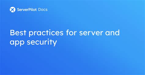 Best Practices For Server And App Security Serverpilot Documentation