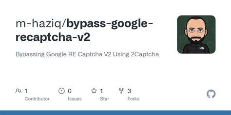 GitHub M Haziq Bypass Google Recaptcha V Bypassing Google RE Captcha V Using Captcha