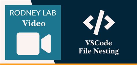 Vs Code File Nesting Collapse Files To Declutter Rodney Lab