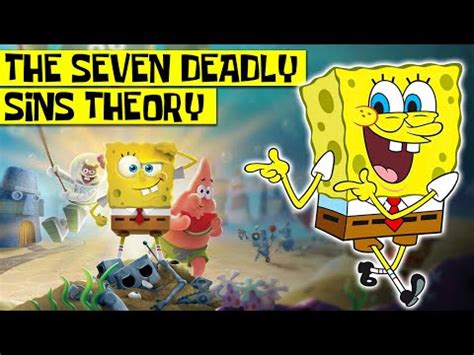 The SEVEN DEADLY SINS Theory - Spongebob Squarepants Conspiracy - YouTube