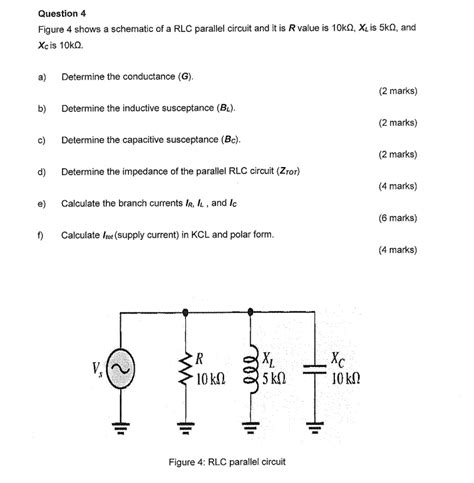 Question 4 Figure 4 Shows A Schematic Of A RLC Parallel Circuit And It Is R Value Is 10k XL Is