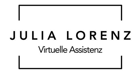 Julia Lorenz Virtuelle Assistenz Strukturierte Unterstützung Für Deinen Erfolg