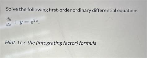 Solved Solve the following first-order ordinary differential | Chegg.com
