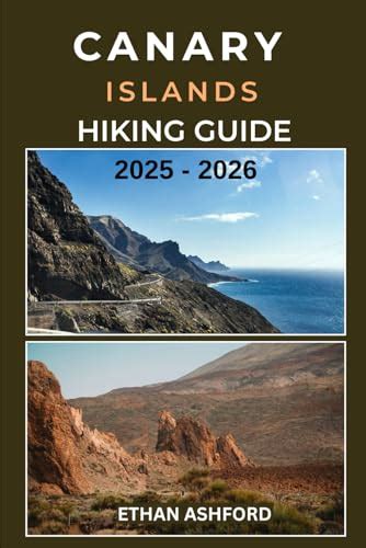 Canary Islands Hiking Guide 2025 2026 The Complete Trekkers Guide