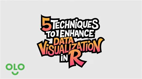 Techniques To Enhance Data Visualization In R