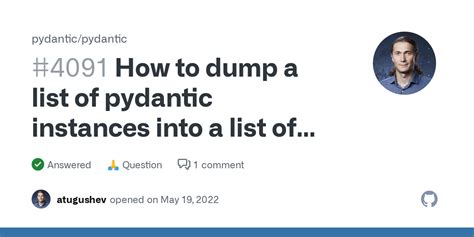 How To Dump A List Of Pydantic Instances Into A List Of Dicts · Pydantic Pydantic · Discussion
